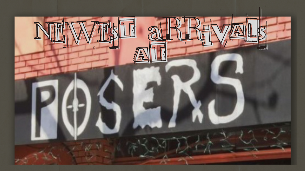 NEW AT POSERS ONLINE – Posers Hollywood